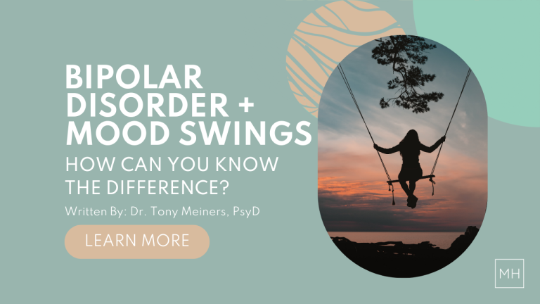 BIPOLAR DISORDER + MOOD SWINGS - Dr. Tony Meiners, PsyD